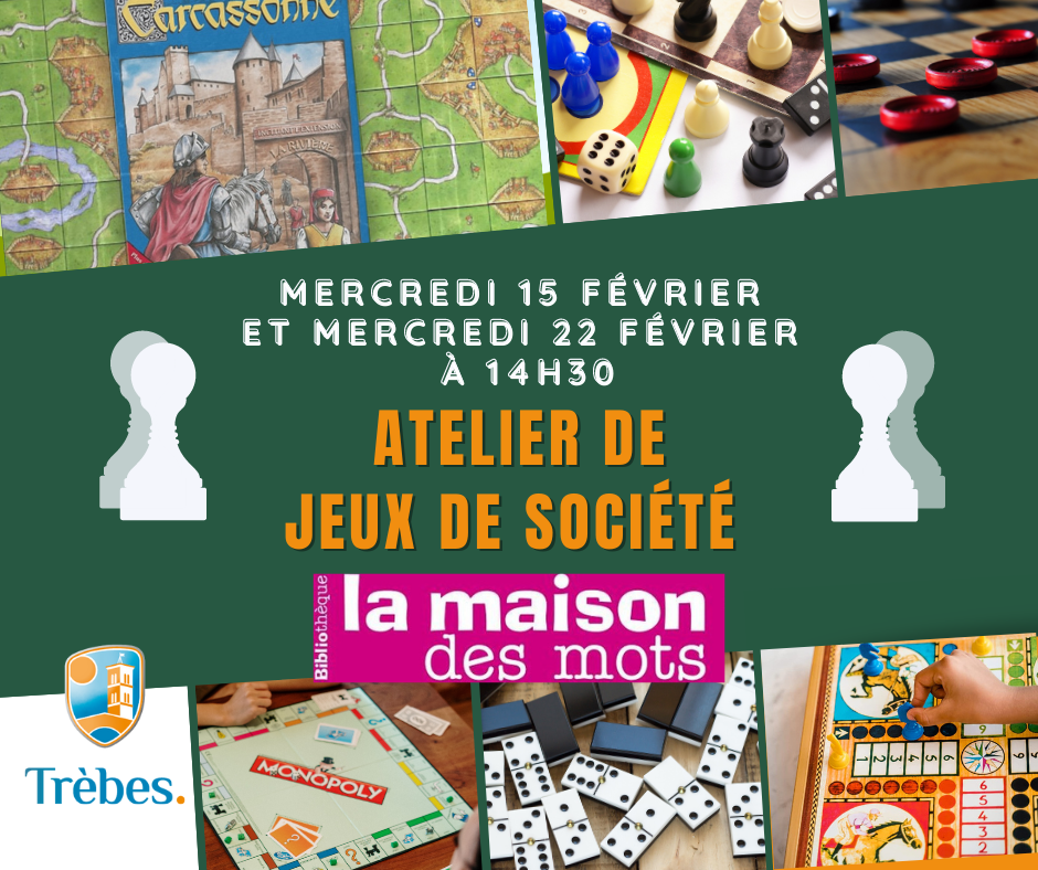 Ateliers "jeux de société" à la Maison des Mots - Ville de Trèbes ...